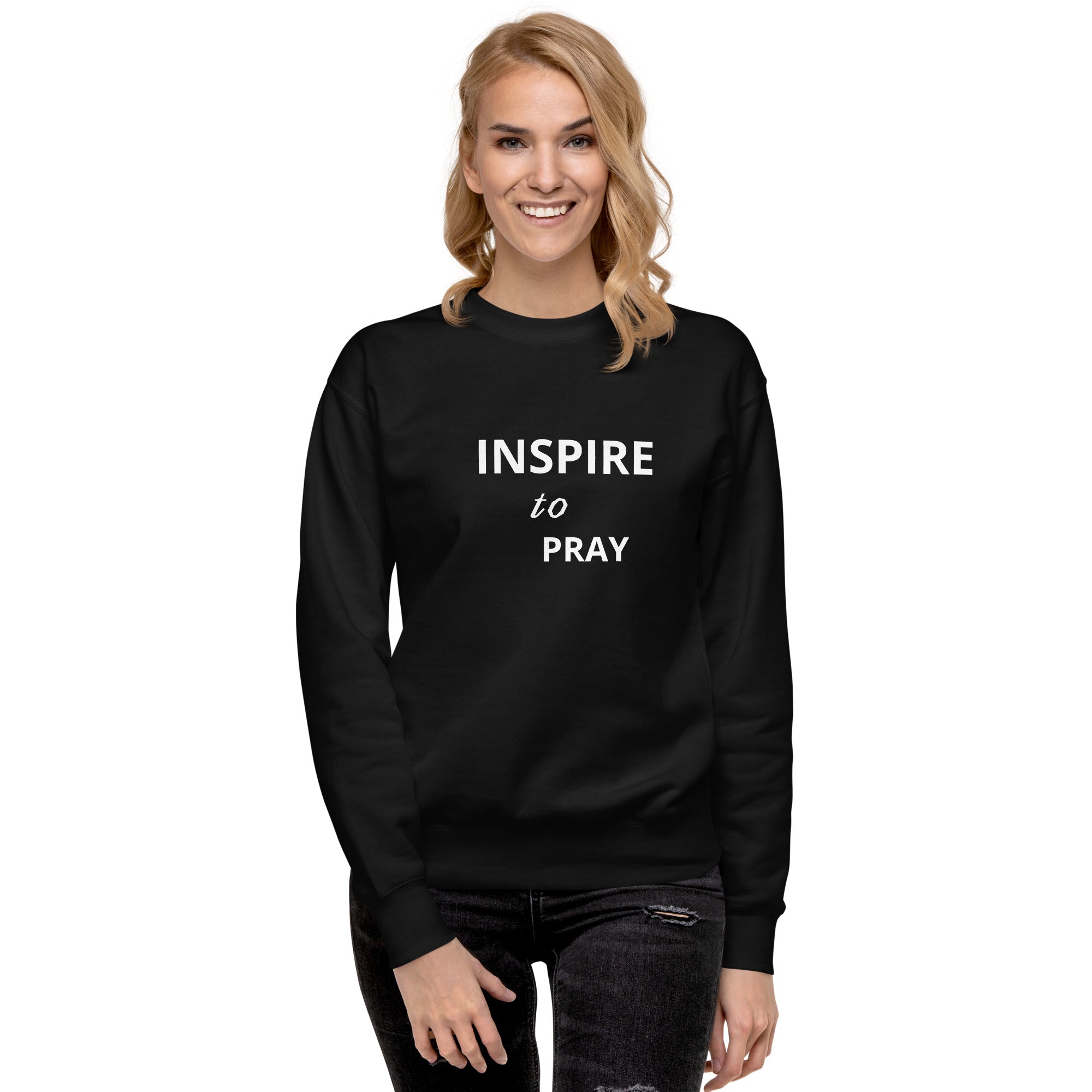 INSPIRE to PRAY sweatshirt – MERCY'S tees ETC